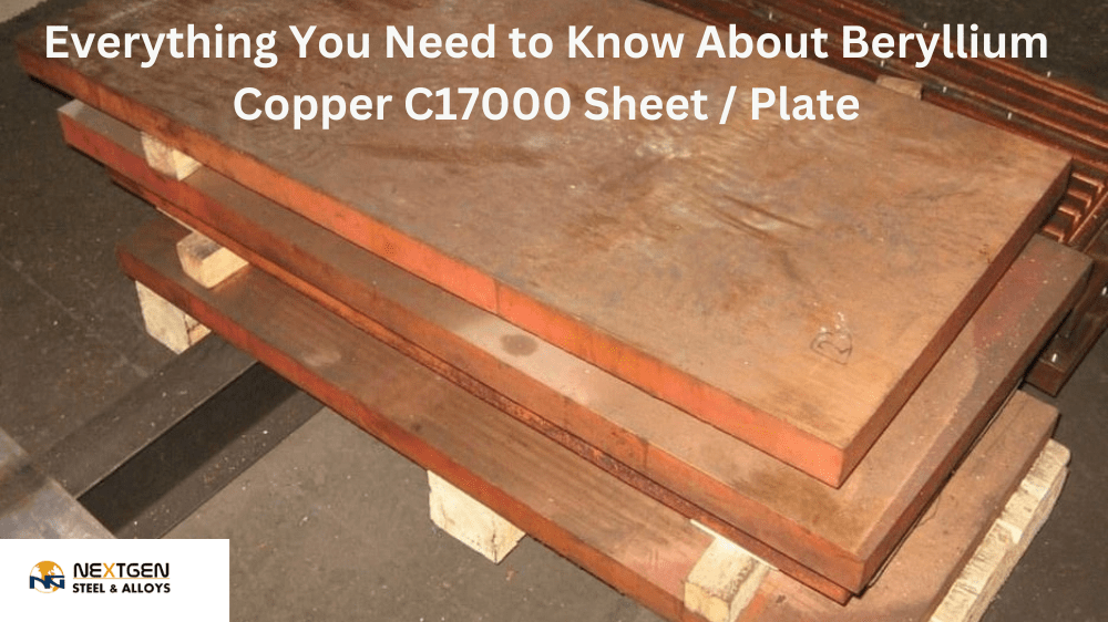 Everything You Need to Know About Beryllium Copper C17000 Sheet / Plate